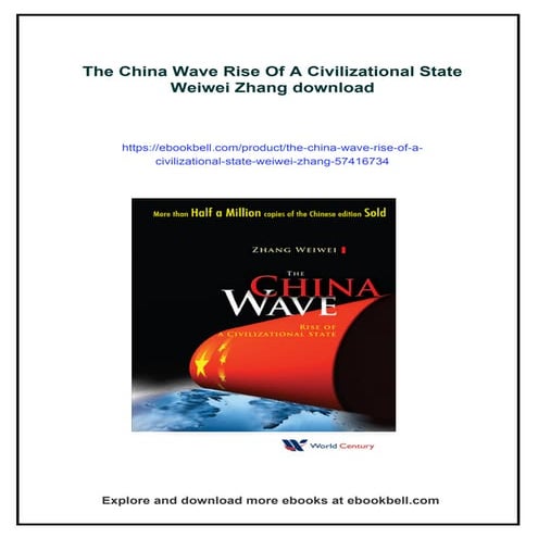 The China Wave Rise Of A Civilizational State Weiwei Zhang | PDF