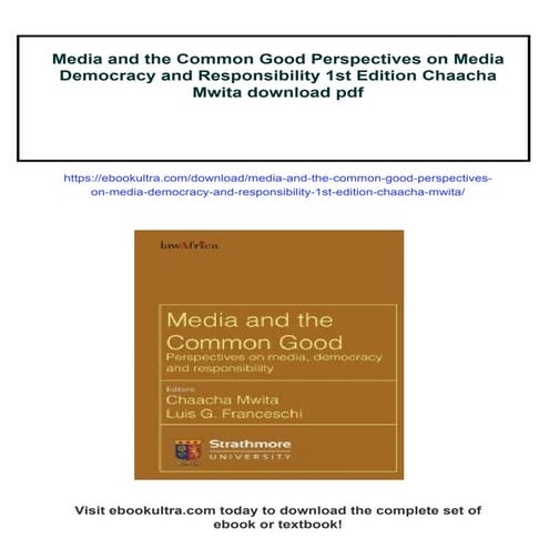 Media and the Common Good Perspectives on Media Democracy and ...