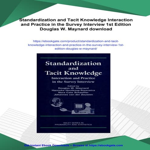 Standardization and Tacit Knowledge Interaction and Practice in the Survey Interview 1st Edition ...