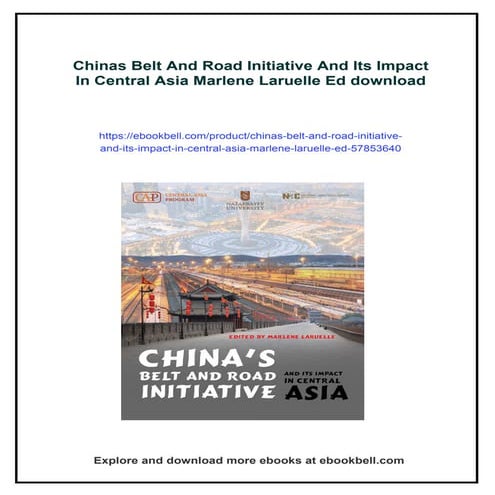 Chinas Belt And Road Initiative And Its Impact In Central Asia Marlene ...