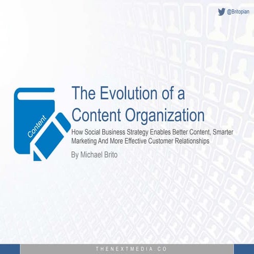 The Evolution of a Content Organization - MIchael Brito | PPT