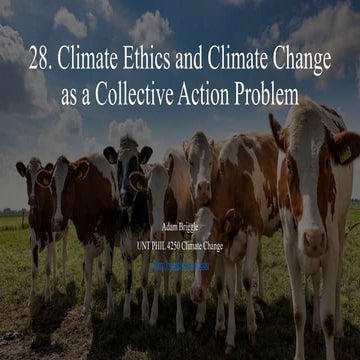 28. Climate Change: Ethics and Collective Action Problems | PPTX