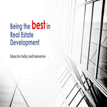 Being the best in Real Estate Development | PPT