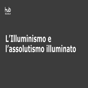 2_8_illuminismo_assolutismo_illuminato.pptx
