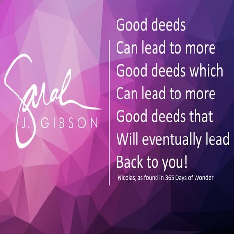 Good Deeds by Sarah J Gibson, Keynote Speaker, www.SarahJGibson.com