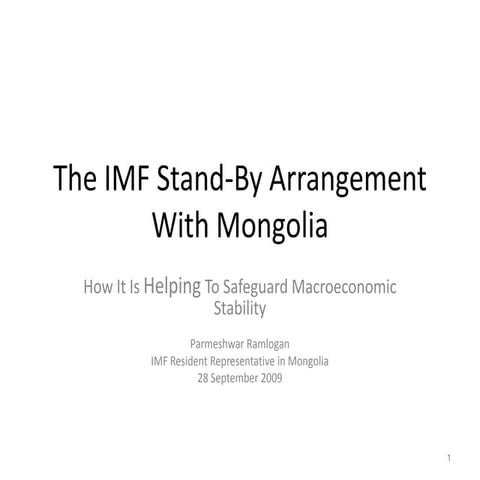 28.09.2009 The IMF Stand-By Arrangement with Mongolia, Mr. Parmeshwar ...