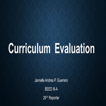 29-Why-Evaluate-What-to-Evaluate-Curriculum-Evaluation.pptx