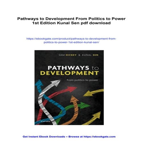 Pathways to Development From Politics to Power 1st Edition Kunal Sen | PDF