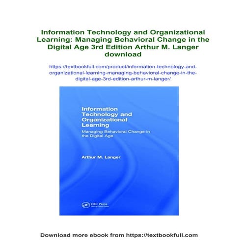 Information Technology and Organizational Learning: Managing Behavioral Change in the Digital ...