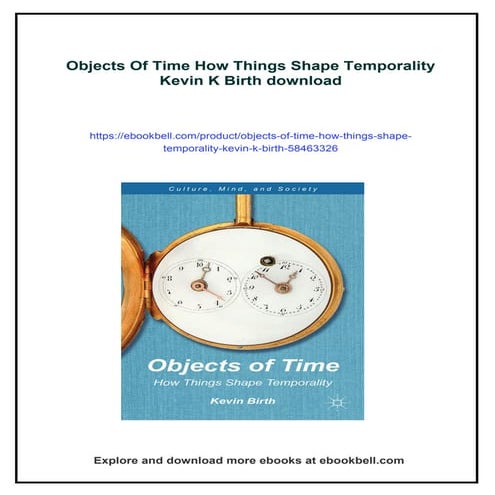 Objects Of Time How Things Shape Temporality Kevin K Birth | PDF