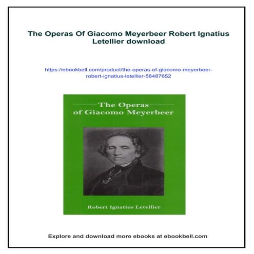 The Operas Of Giacomo Meyerbeer Robert Ignatius Letellier | PDF
