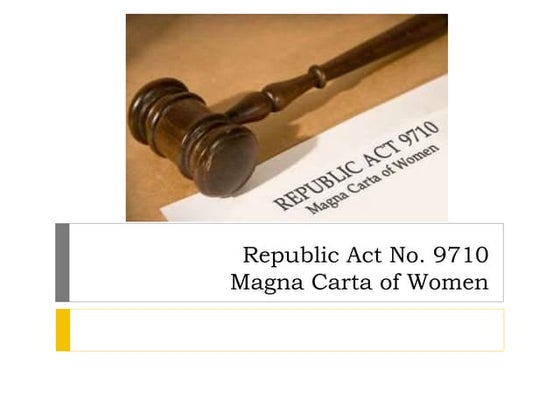 Republic Act No. 9710 – Magna Carta of Women | PPT