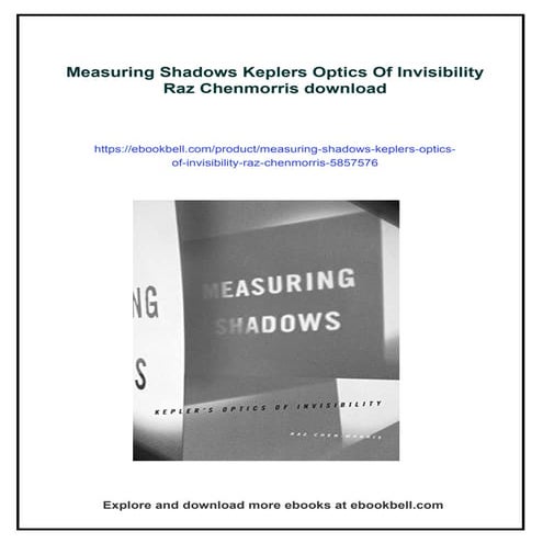 Measuring Shadows Keplers Optics Of Invisibility Raz Chenmorris | PDF