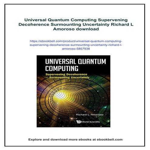 Universal Quantum Computing Supervening Decoherence Surmounting Uncertainty Richard L Amoroso | PDF