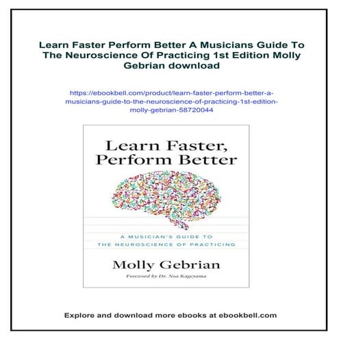 Learn Faster Perform Better A Musicians Guide To The Neuroscience Of ...