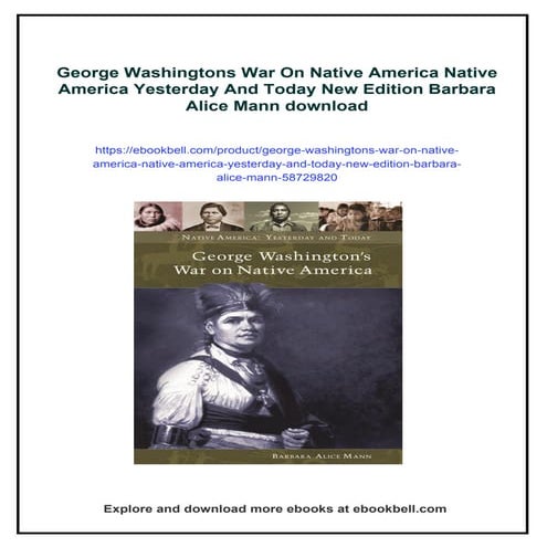 George Washingtons War On Native America Native America Yesterday And Today New Edition Barbara ...