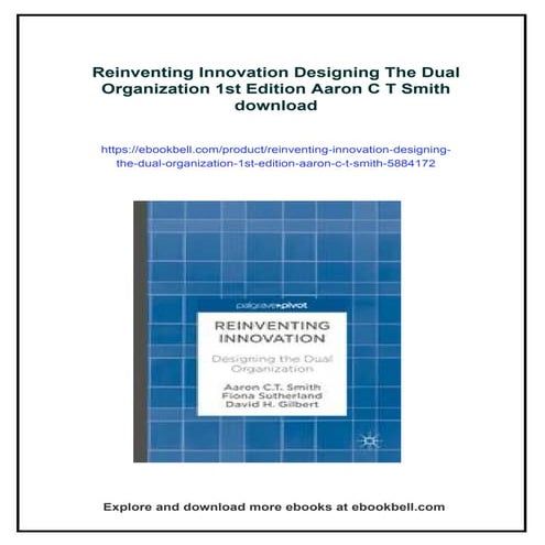 Reinventing Innovation Designing The Dual Organization 1st Edition ...