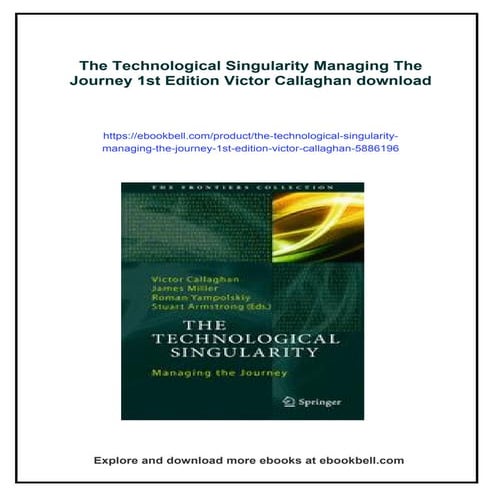 The Technological Singularity Managing The Journey 1st Edition Victor Callaghan | PDF