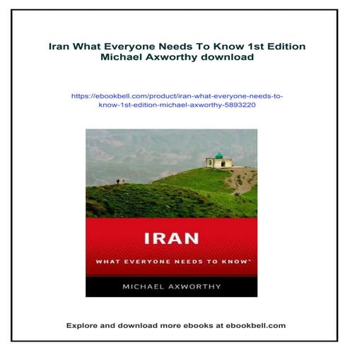 Iran What Everyone Needs To Know 1st Edition Michael Axworthy | PDF