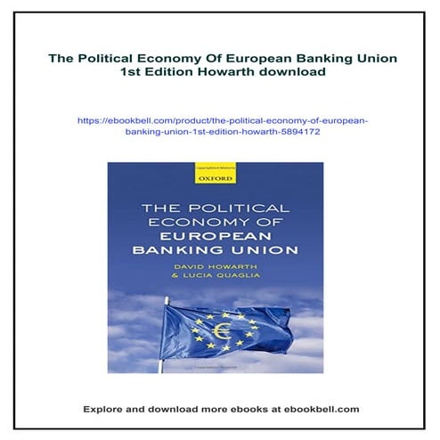 The Political Economy Of European Banking Union 1st Edition Howarth | PDF
