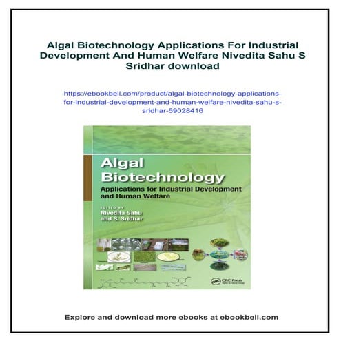 Algal Biotechnology Applications For Industrial Development And Human Welfare Nivedita Sahu S ...