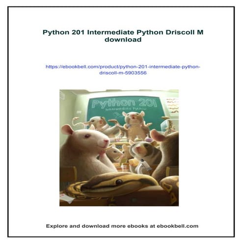 Python 201 Intermediate Python Driscoll M | PDF