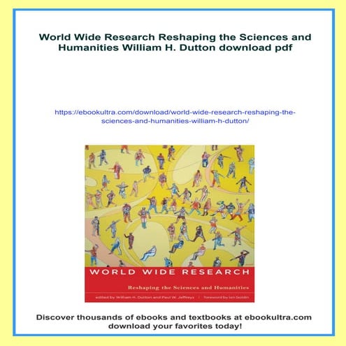 World Wide Research Reshaping the Sciences and Humanities William H ...