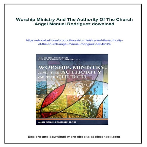 Worship Ministry And The Authority Of The Church Angel Manuel Rodriguez ...