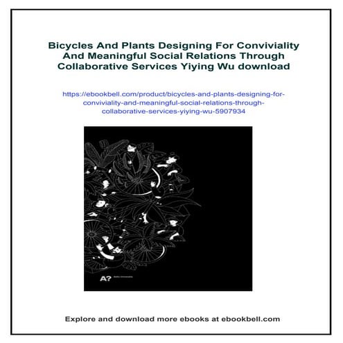 Bicycles And Plants Designing For Conviviality And Meaningful Social ...