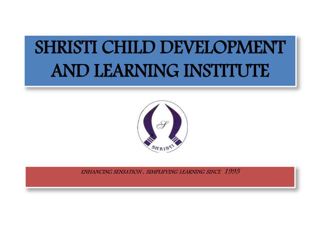 Early Detection & Assessment & Early Intervention by Shristi Learning ... Early Detection & Assessment & Early Intervention by Shristi Learning ...