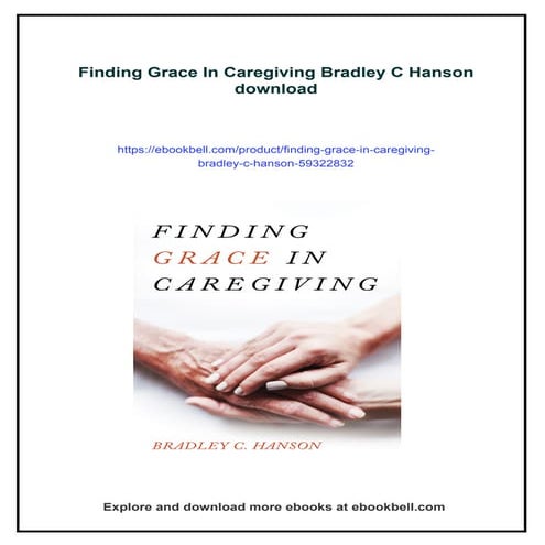 Finding Grace In Caregiving Bradley C Hanson | PDF
