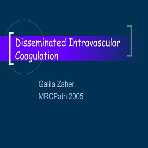 Disseminated Intravascular Coagulation (DIC)ation | PPT