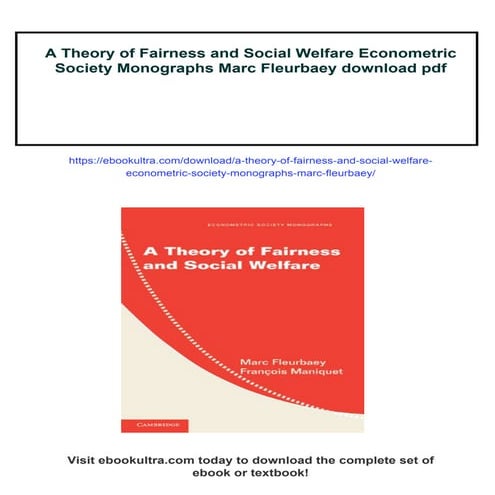 A Theory of Fairness and Social Welfare Econometric Society Monographs ...