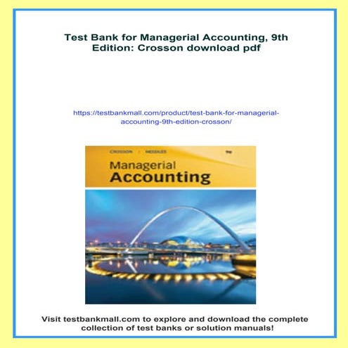 Test Bank for Managerial Accounting, 9th Edition: Crosson | PDF