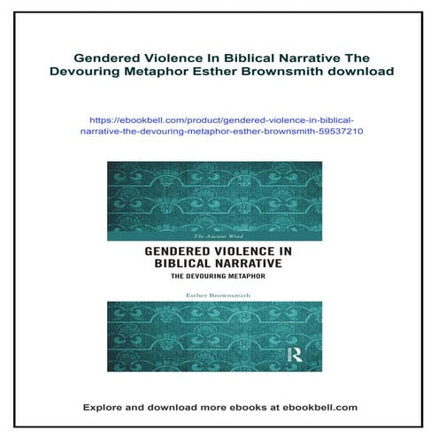 Gendered Violence In Biblical Narrative The Devouring Metaphor Esther Brownsmith | PDF