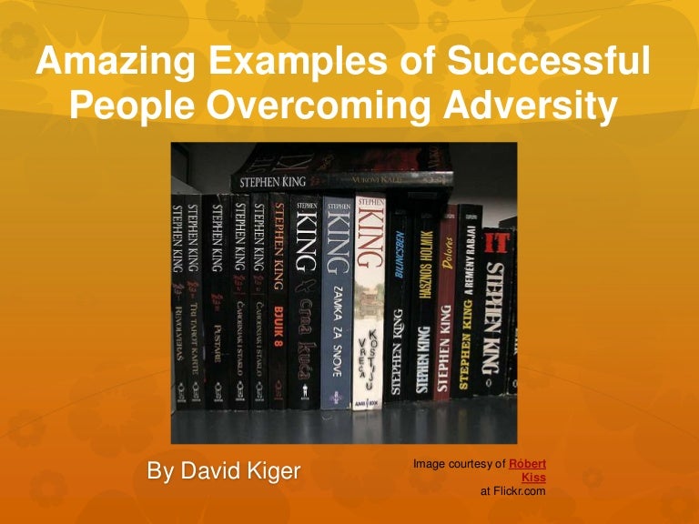 Amazing Examples of Successful People Overcoming Adversity