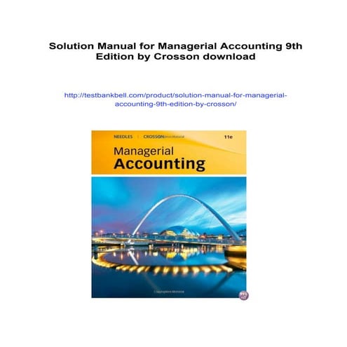 Solution Manual for Managerial Accounting 9th Edition by Crosson | PDF