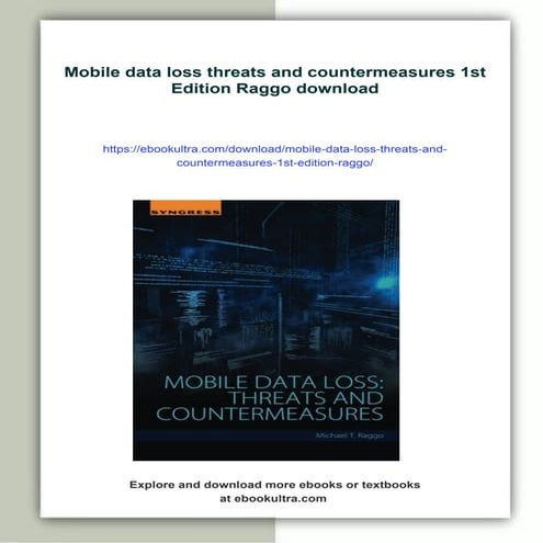 Mobile data loss threats and countermeasures 1st Edition Raggo | PDF