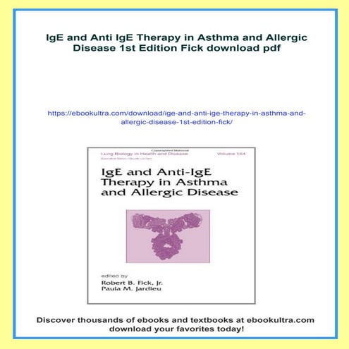 IgE and Anti IgE Therapy in Asthma and Allergic Disease 1st Edition Fick | PDF