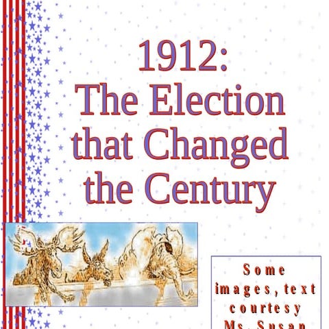 Election of 1912 | PPT
