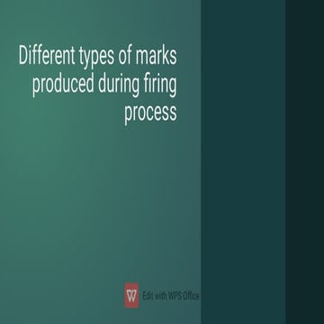 Different types of marks produce during firing process | PPTX