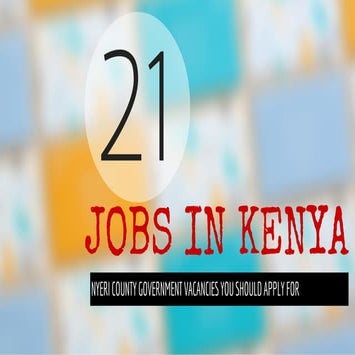 21 Nyeri County Jobs And Vacancies In Kenya | March 2016 Employment | PDF