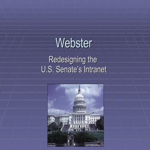 User-Centric Intranets: Redesigning Webster, the U.S. Senate's Intranet ...