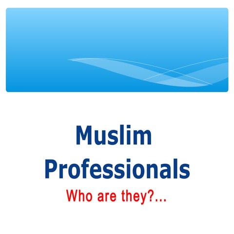 Muslim Professionals - Who are they?... | PDF