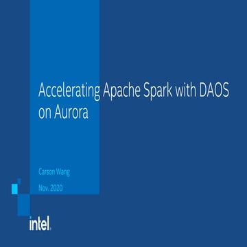DUG'20: 02 - Accelerating apache spark with DAOS on Aurora | PPT