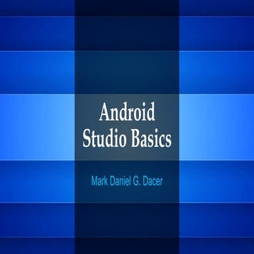 Android Studio Basics | PPTX