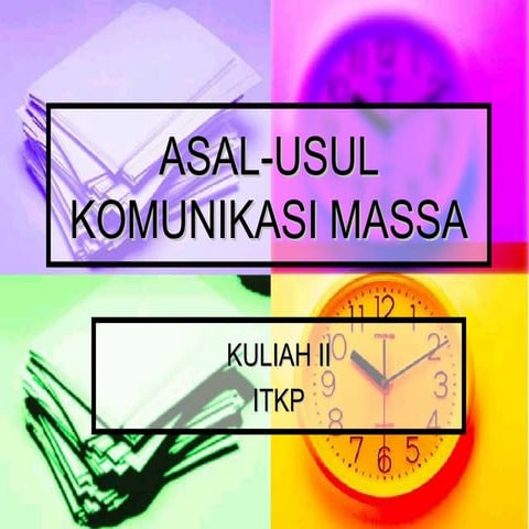 2_asal-usul_komunikasi_masa_kemasa .pptx