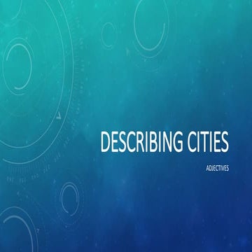 DESCRIBING CITIES - ADJECTIVES | PPTX