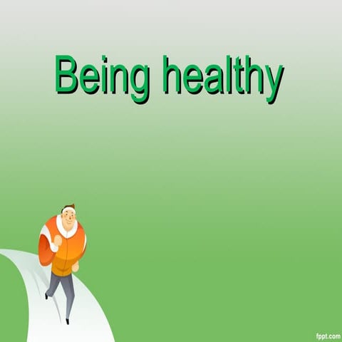 Unit 2. Being healthy | PPT