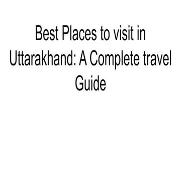 2_ Best Places to visit in Uttarakhand.pdf